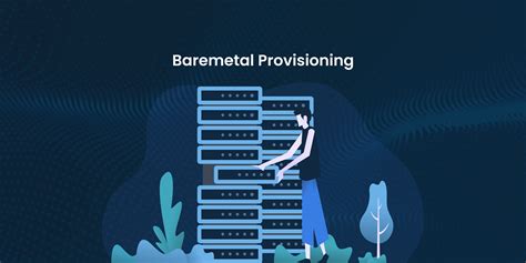 an introduction to bare metal provisioning