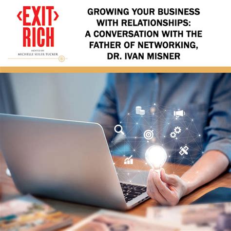 Growing Your Business With Relationships A Conversation With The