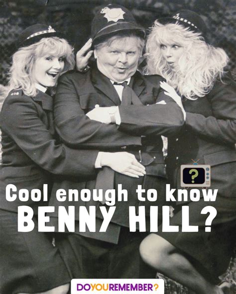The Hysterical Benny Hill Was Born On Do You Remember