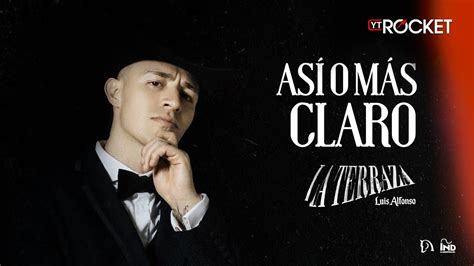 Así o Más Claro En Vivo Luis Alfonso Video Letra YouTube