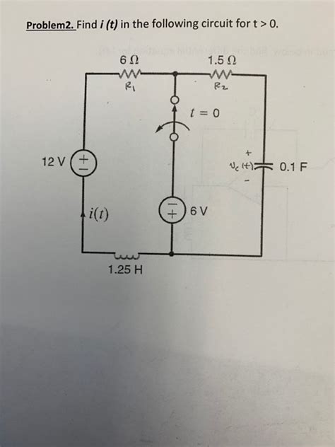 Solved Problem2 Find I T In The Following Circuit For T 0