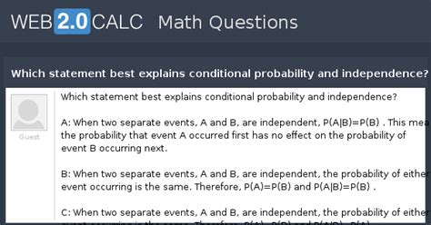 View Question Which Statement Best Explains Conditional Probability And Independence