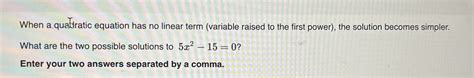 Solved When A Quadtratic Equation Has No Linear Term