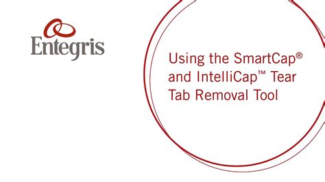 Using The SmartCap And IntelliCap Tear Tab Removal Tool YouTube