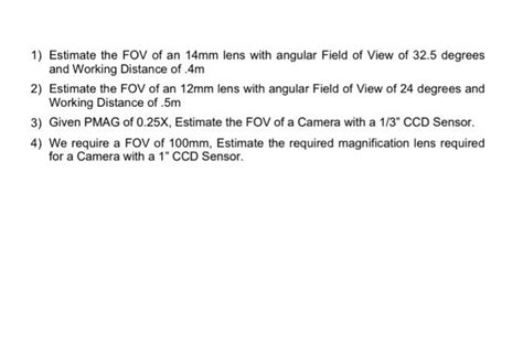 Solved 1 Estimate The Fov Of An 14 Mm Lens With Angular