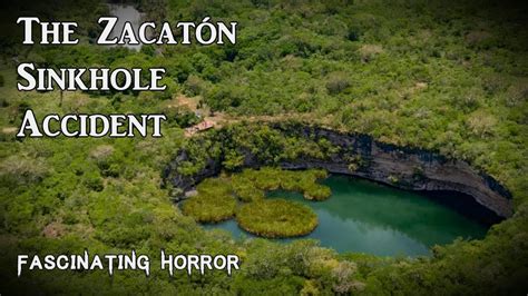 The Zacatón Sinkhole Accident A Short