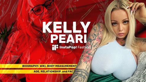 Kelly Pearl Biography Wiki Body Measurements Age Relationship And