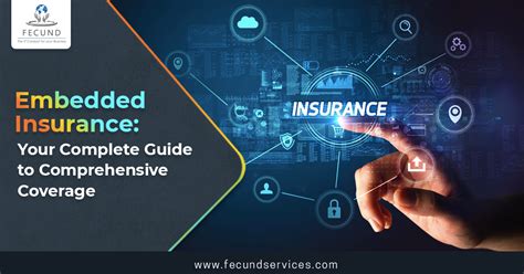 Embedded Insurance Your Complete Guide To Comprehensive Coverage