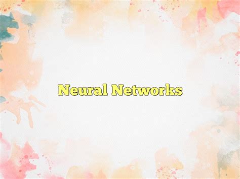 Neural Networks Definition And Meaning
