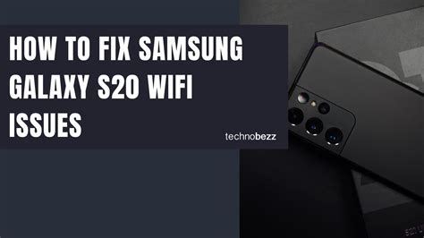 How To Fix Samsung Galaxy S WiFi Issues Technobezz
