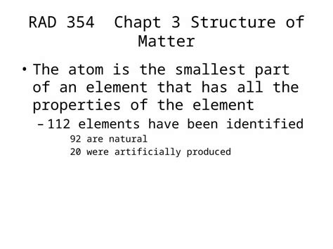 Pptx Rad 354 Chapt 3 Structure Of Matter The Atom Is The Smallest