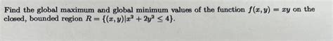 Solved Find The Global Maximum And Global Minimum Values Of