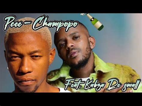 Pcee Champopo Feat Kabza De Small Look YouTube Music