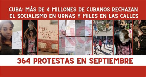Cuba 364 Protestas En Septiembre Cuba MÁs De 4 Millones De Cubanos