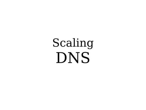 Scaling Dns Pdf