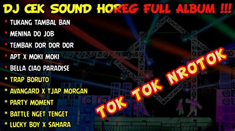 DJ CEK SOUND HOREG BASS GLERR VIRAL TERBARU FULL ALBUM 2025 NROTOK X