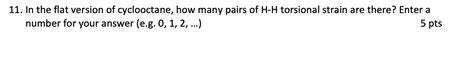 Solved 11 In The Flat Version Of Cyclooctane How Many