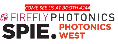 Visit Firefly Photonics Llc Booth At Spie Photonics West Firefly Photonics
