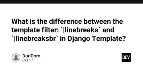 What Is The Difference Between The Template Filter `linebreaks` And