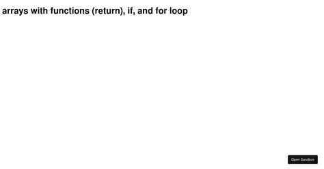 Arrays With Functions If For Codesandbox