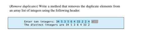 Solved Remove Duplicates Write A Method That Removes The