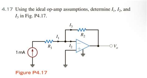 Solved 417 Using The Ideal Op Amp Assumptions Determine