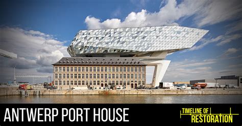 Timeline Of Restoration Antwerp Port House Rtf