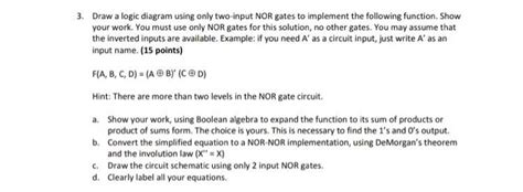 solved 3 draw a logic diagram using only two input nor