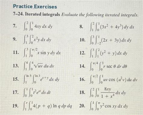 Solved Practice Exercises Iterated Integrals Evaluate Chegg