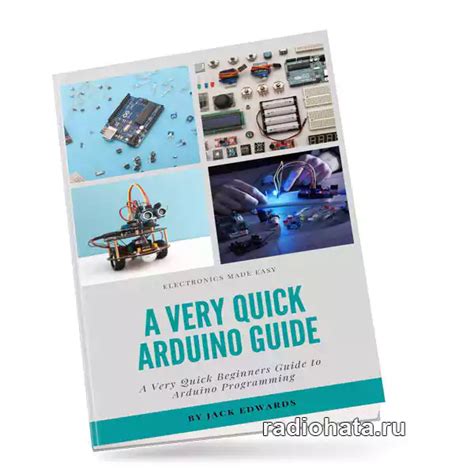 Jack Edwards A Very Quick Arduino Guide A Very Quick Beginners Guide