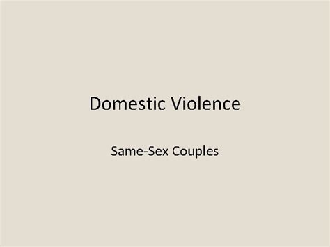Domestic Violence Samesex Couples Domestic Violence Domestic Violence