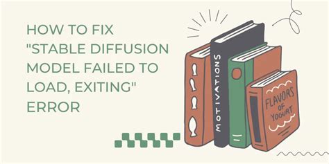 How To Fix Stable Diffusion Model Failed To Load Exiting Error