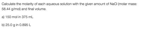 Solved Calculate The Molarity Of Each Aqueous Solution With Chegg Com