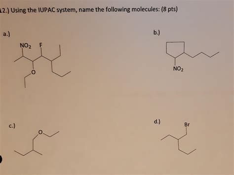 Solved Using The IUPAC System Name The Following Chegg