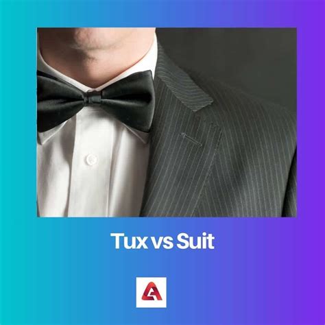 Tux Vs Suit Difference And Comparison