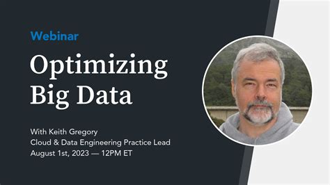 Webinar — Lets Get Physical Optimizing Big Data — Chariot Solutions