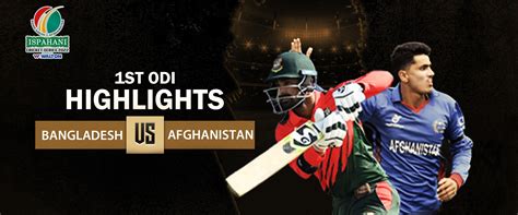 Bangladesh Vs Afghanistan Highlights 1st Odi