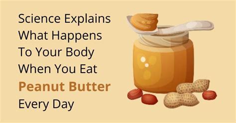 Science Explains What Happens To Your Body When You Eat Peanut Butter