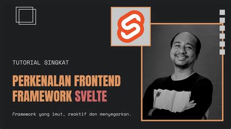 berkenalan dengan frontend framework svelte tutorial singkat youtube