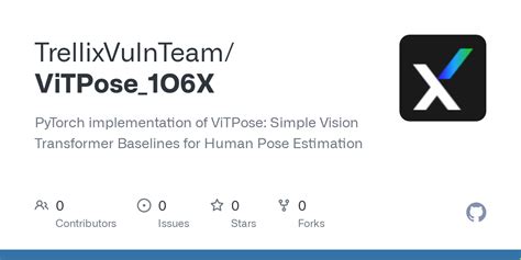 GitHub TrellixVulnTeam ViTPose 1O6X PyTorch Implementation Of