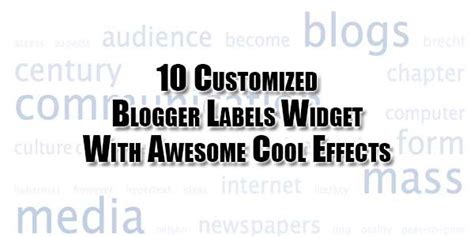 Customized Blogger Labels Widget With Awesome Cool Effects
