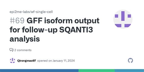 Gff Isoform Output For Follow Up Sqanti3 Analysis · Issue 69 · Epi2me
