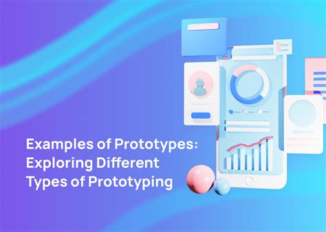 examples of prototypes exploring different types of prototyping visily