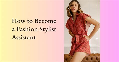 How To Become A Fashion Stylist Assistant