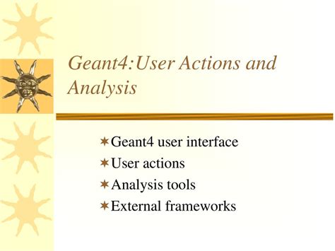 geant4 user actions and analysis ppt download