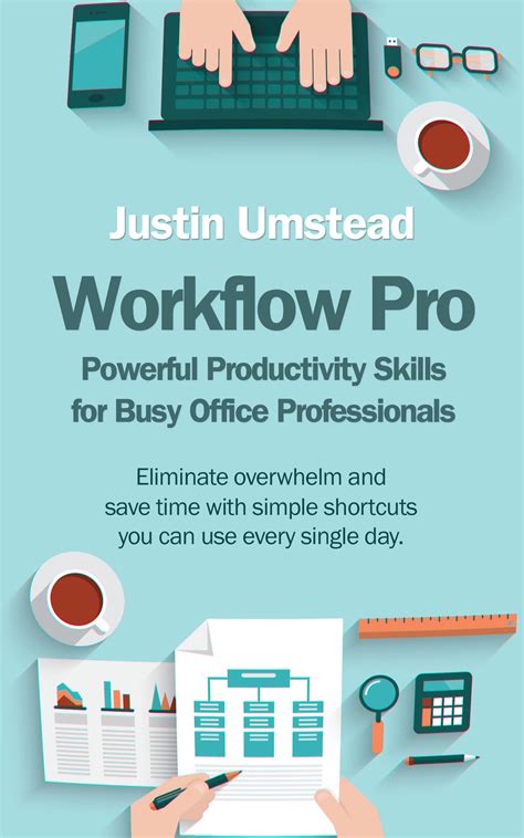 Workflow Pro Powerful Productivity Skills For Busy Office Professionals
