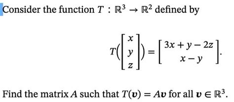 solved consider the function t r3→r2 defined by