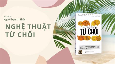 Review Sách Nghệ Thuật Từ Chối Giới Thiệu Sách Youtube