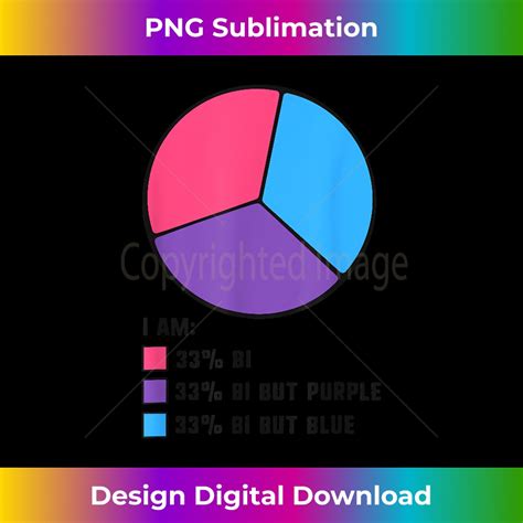 Funny Bisexual Stuff Pie Chart LGBT Bi Pride Awareness Sop Inspire Uplift