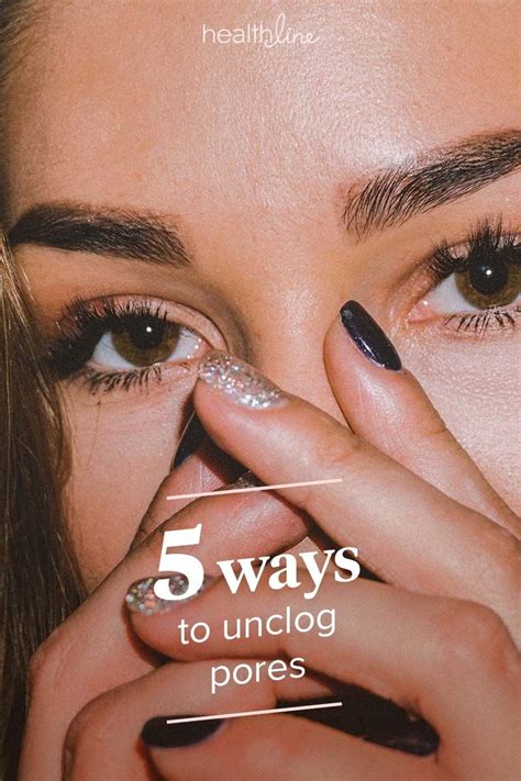How To Unclog Pores Safe Methods What To Avoid And More